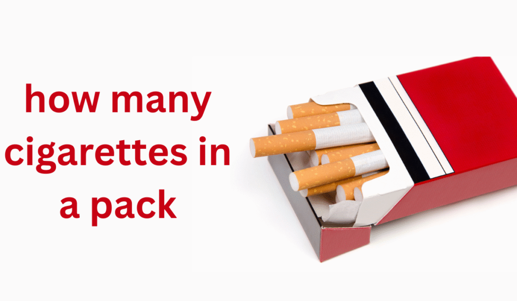 How Many Cigarettes in a Pack: Everything You Need to Know - Billy Okeyo